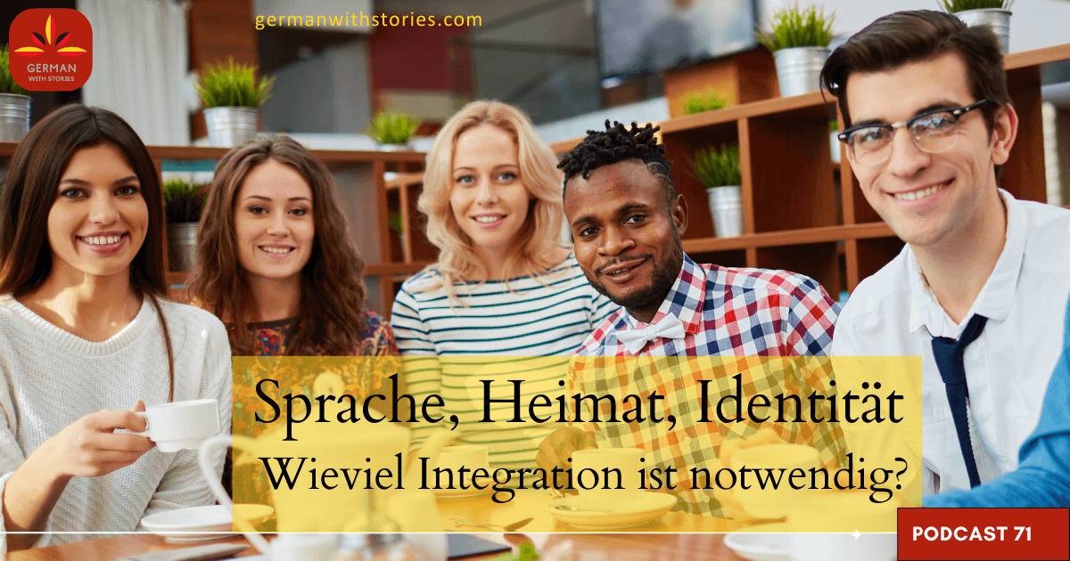 71. Sprache, Heimat, Identität - Wieviel Integration ist notwendig ...